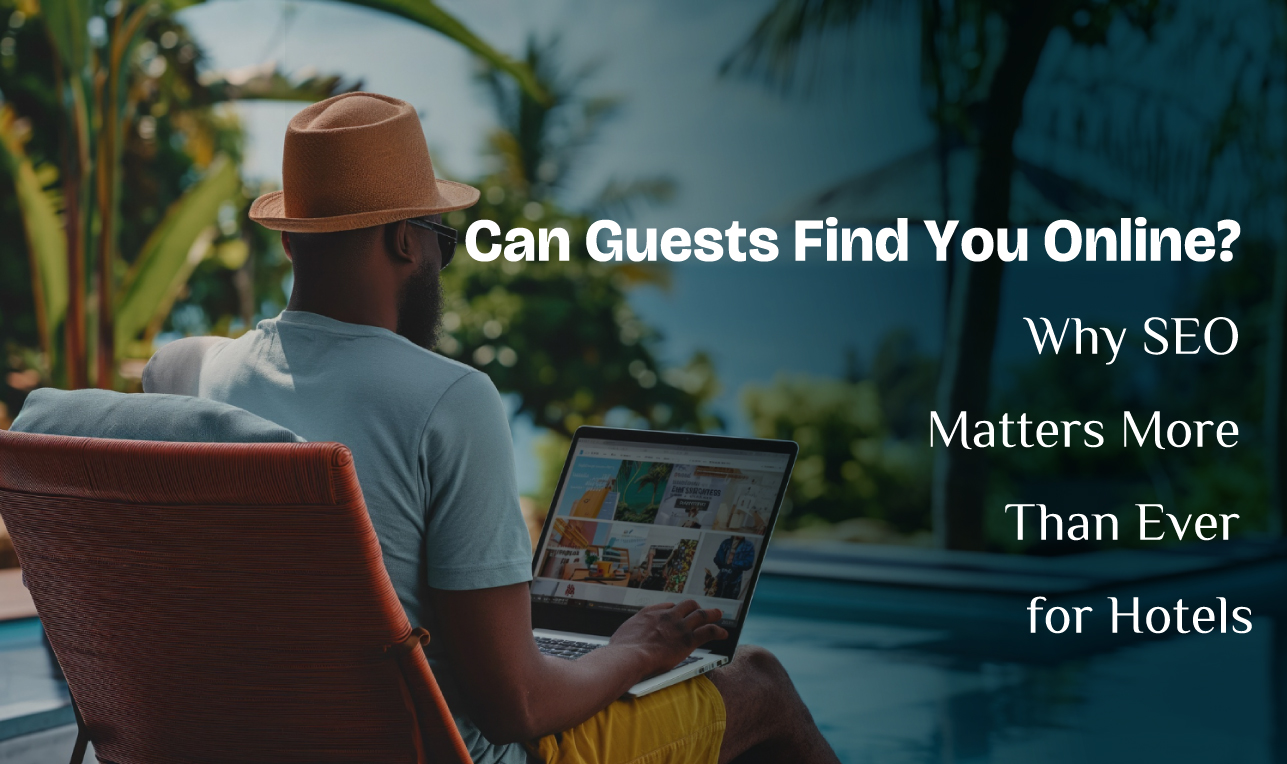 The New Rules Of Hotel Marketing: SEO, Reviews & Online Visibility